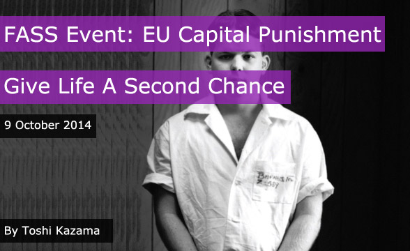 FASS Event: EU Capital Punishment - Give Life A Second Chance - The ...